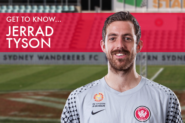 Get to Know....Jerrad Tyson - Western Sydney Wanderers